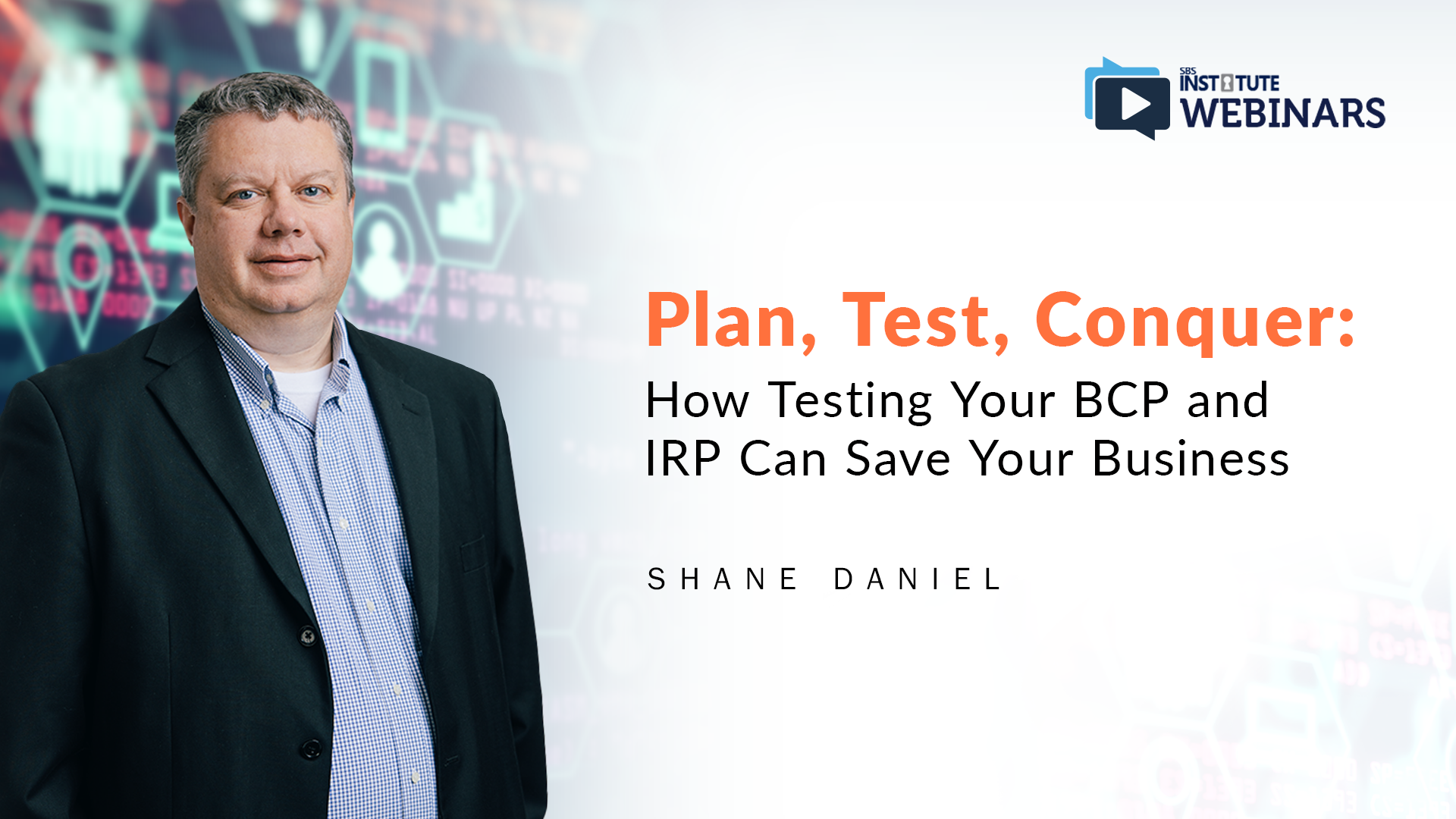 SBS Institute Webinar: Plan, Test, Conquer: How Testing Your BCP and ...