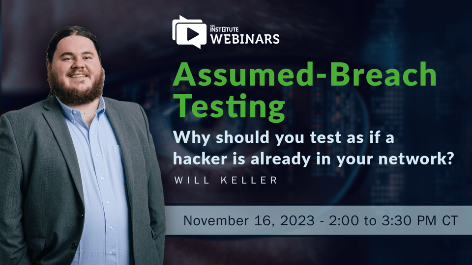 SBS Institute: Assumed Breach Testing: Why should you test as if a ...