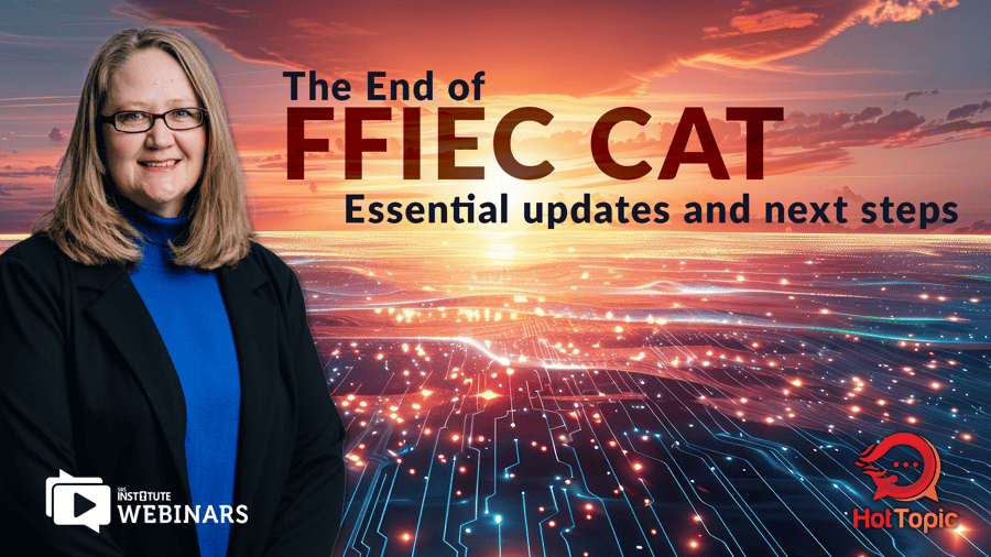 The FFIEC CAT Tool's 9th Life: What Financial Institutions Need to Know ...