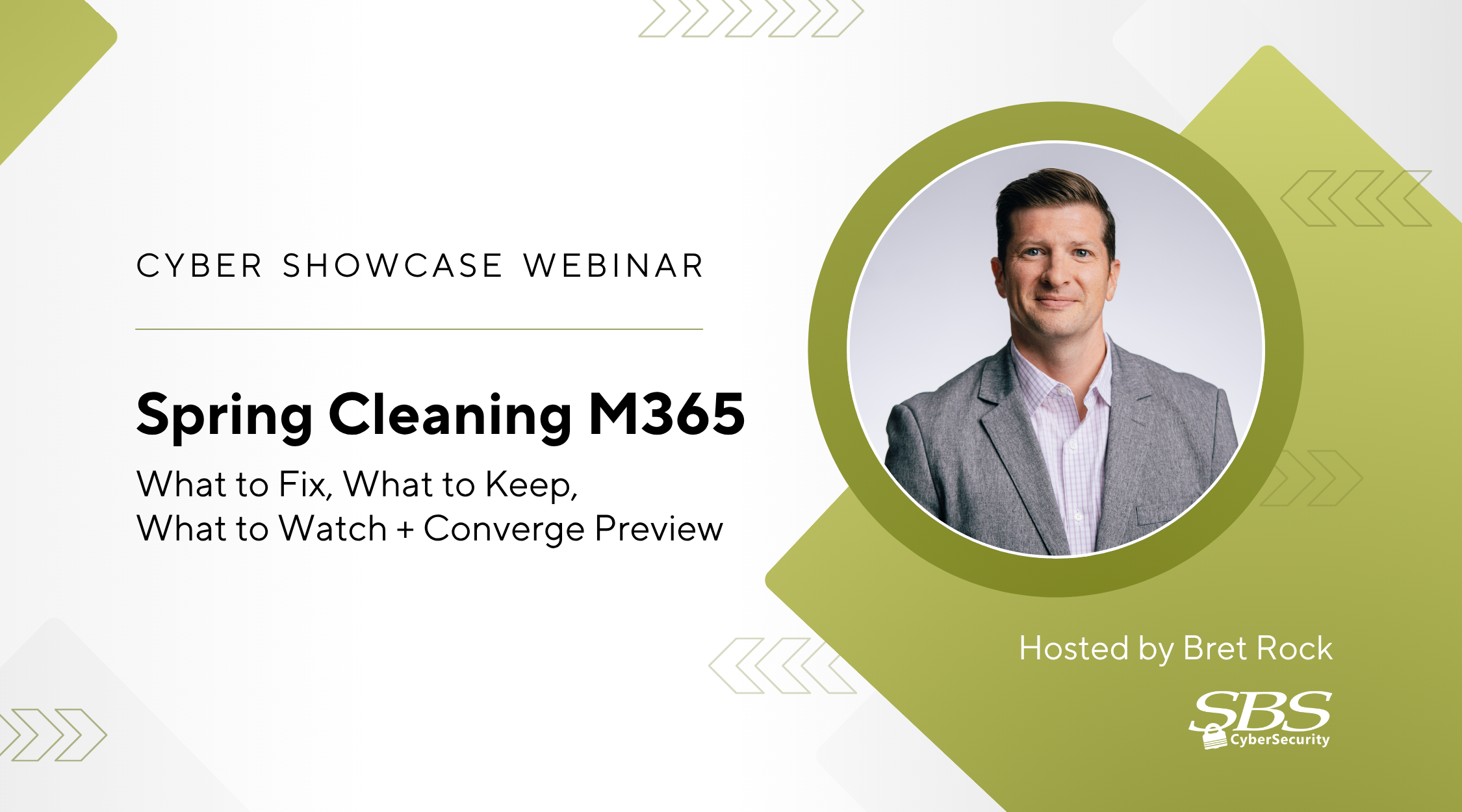Cyber Showcase: Spring Cleaning M365 — What to Fix, What to Keep, What ...