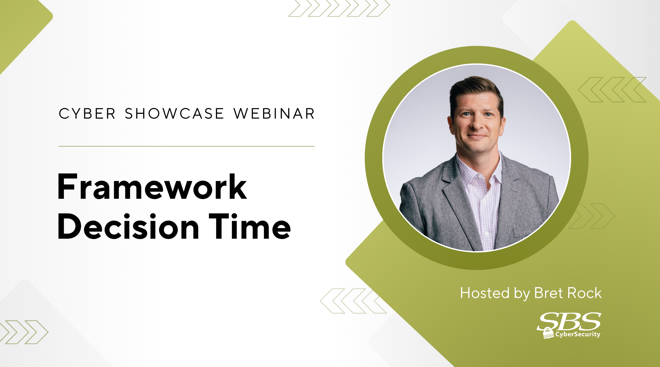 Cyber Showcase: Framework Decision Time